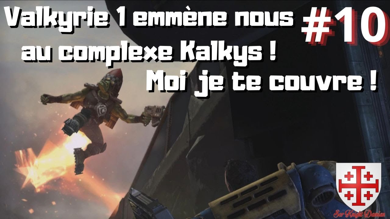 Warhammer 40k Space Marine : Valkyrie 1 emmène nous au complexe Kalkys ...