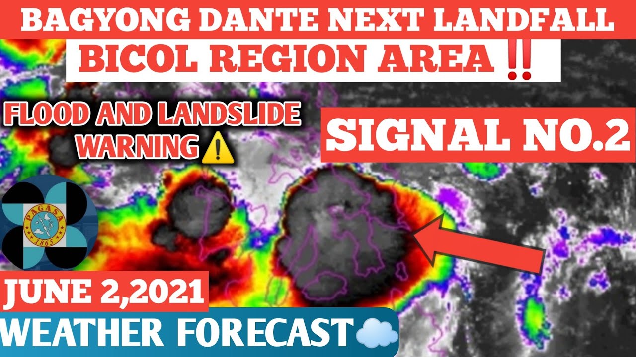 WEATHER UPDATE TODAY|JUNE 2,2021|PAG ASA WEATHER FORECAST|BAGYONG DANTE ...