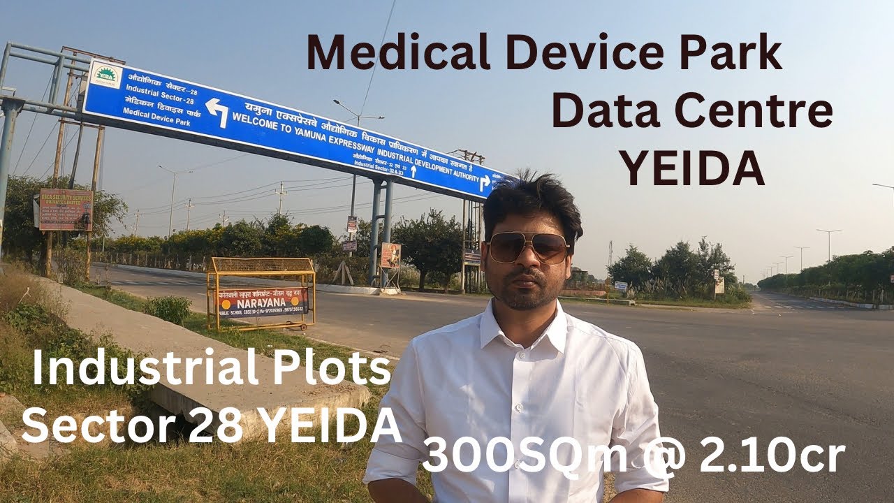Yeida Sector 28 Medical 🏥 Device Park & Data Centre Yamuna Expressway ...