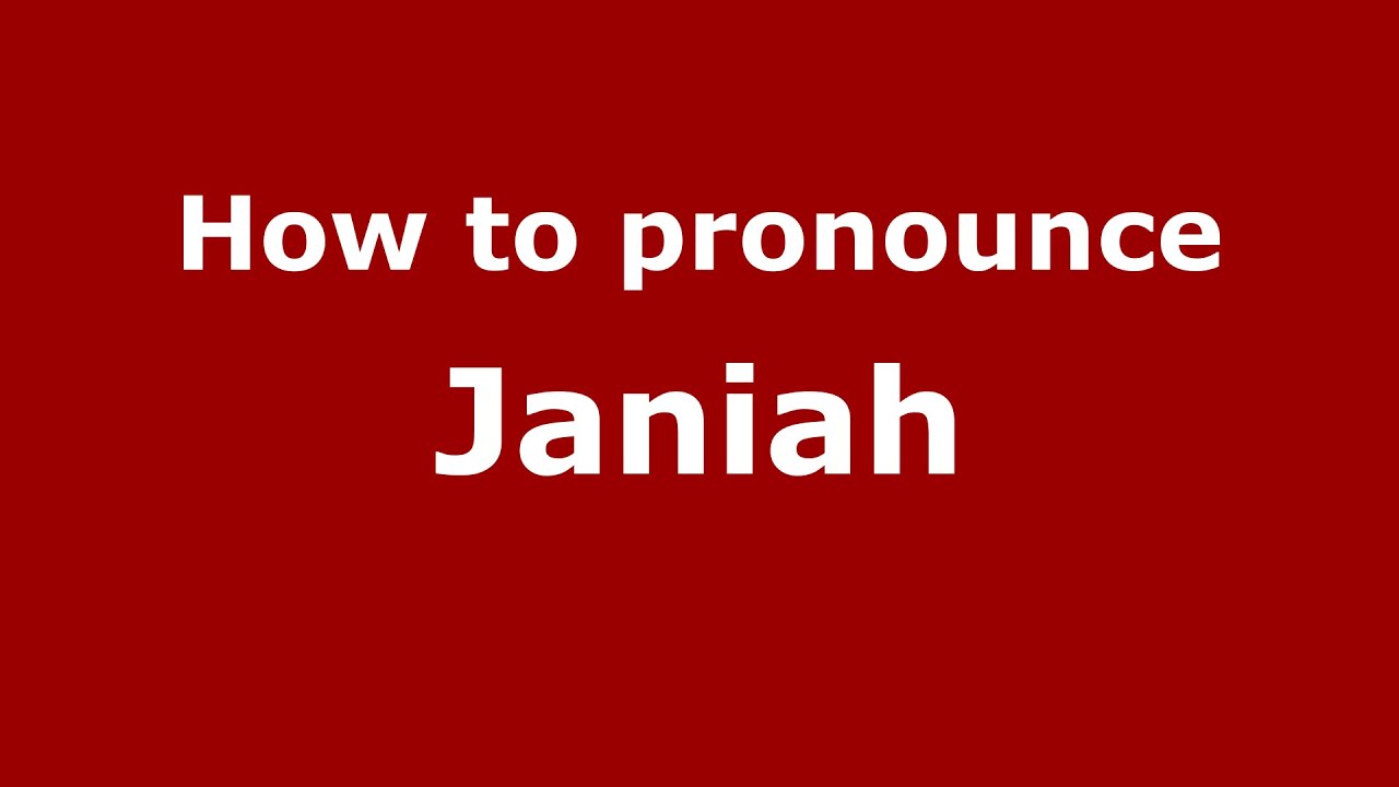 How to pronounce Janiah (American English/US) - PronounceNames.com ...