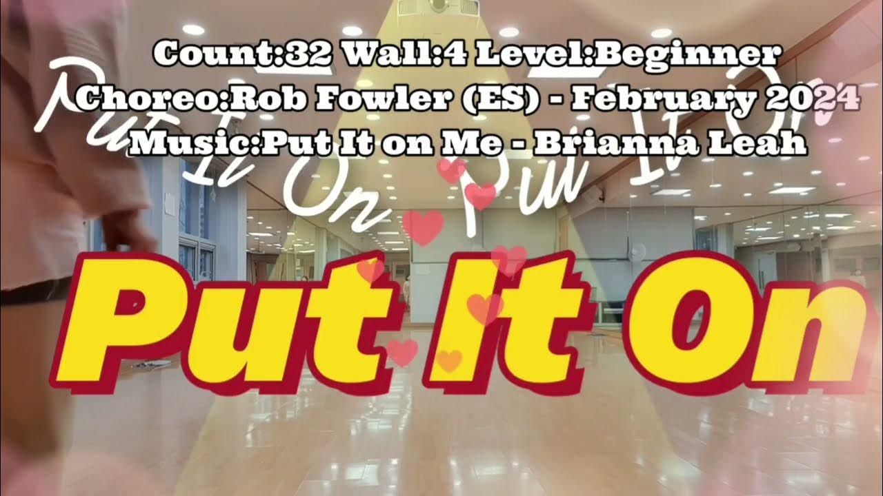 초급 Put It On Count:32 Wall:4 Level:Beginner - YouTube