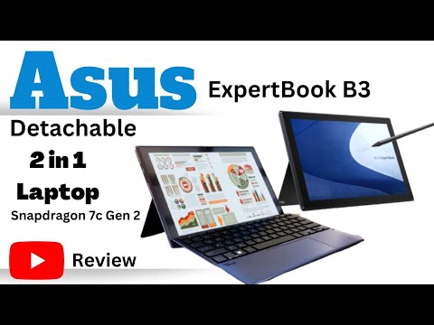 Asus ExpertBook B3 Detachable 2 in 1 Laptop | Snapdragon 7c Gen 2 ...