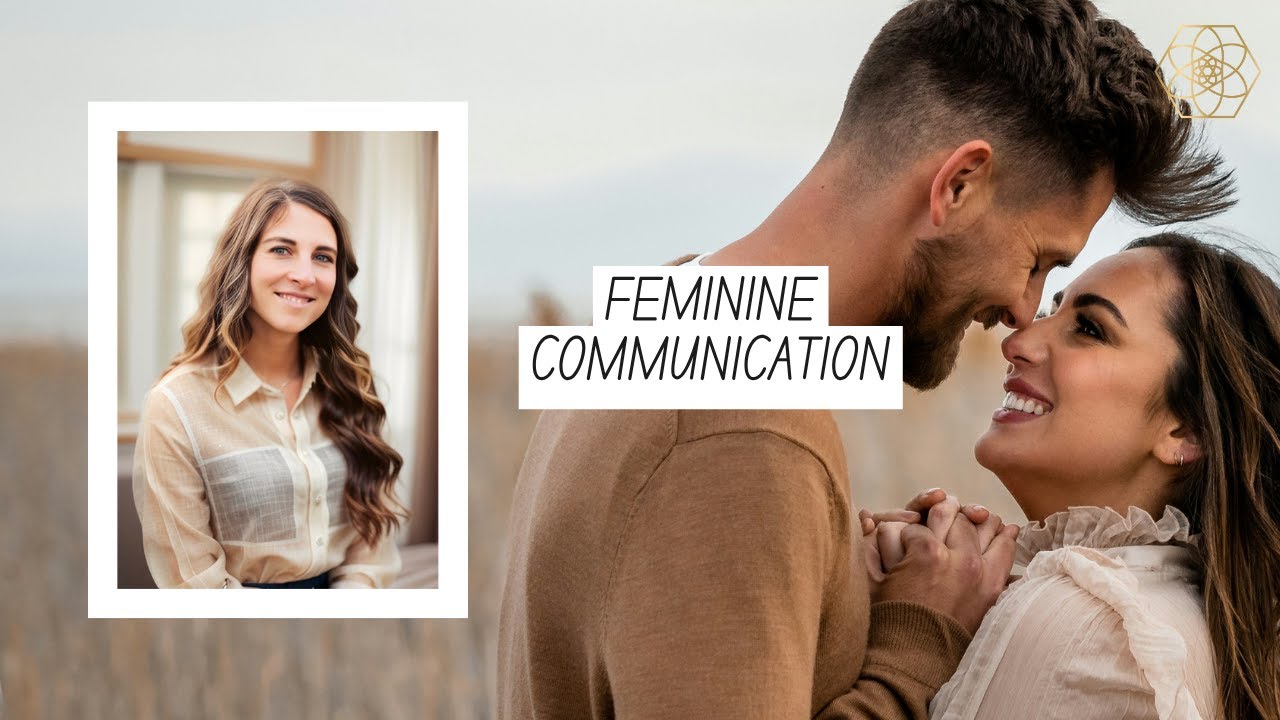 How to Communicate with Men in a Way That Builds Real Intimacy - YouTube