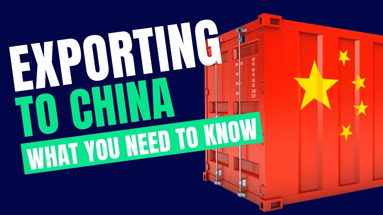 Exporting to China: What You Need to Know - YouTube