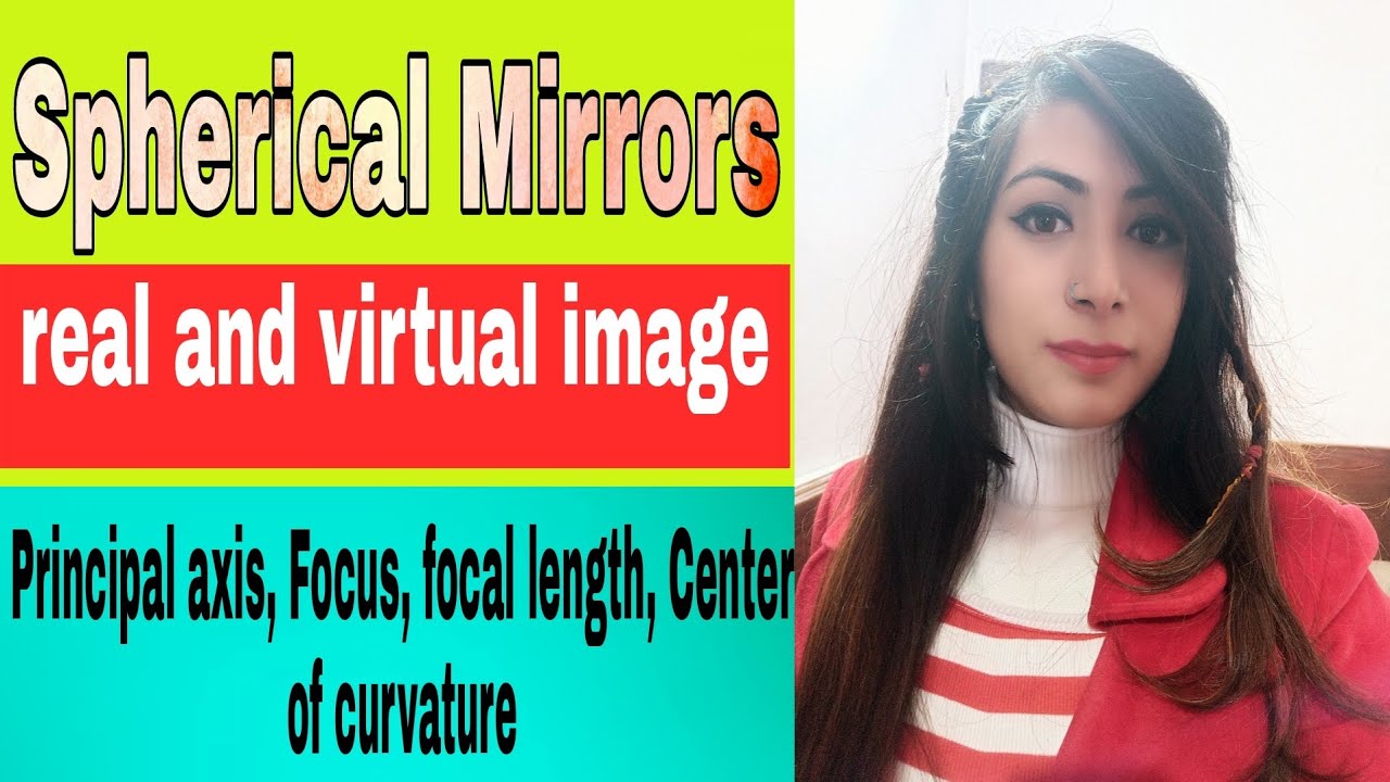 Spherical Mirrors|real and virtual image|Principal axis, Focus, focal ...