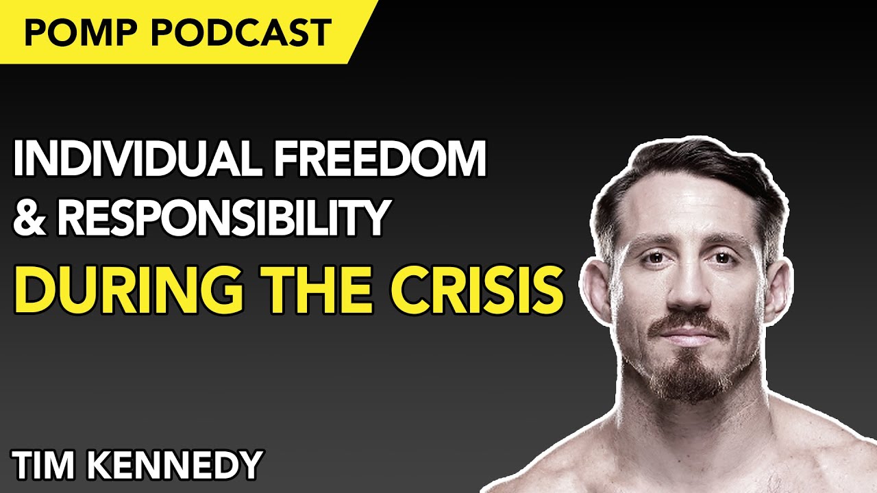 Pomp Podcast #260: Tim Kennedy on Individual Freedom and Responsibility ...