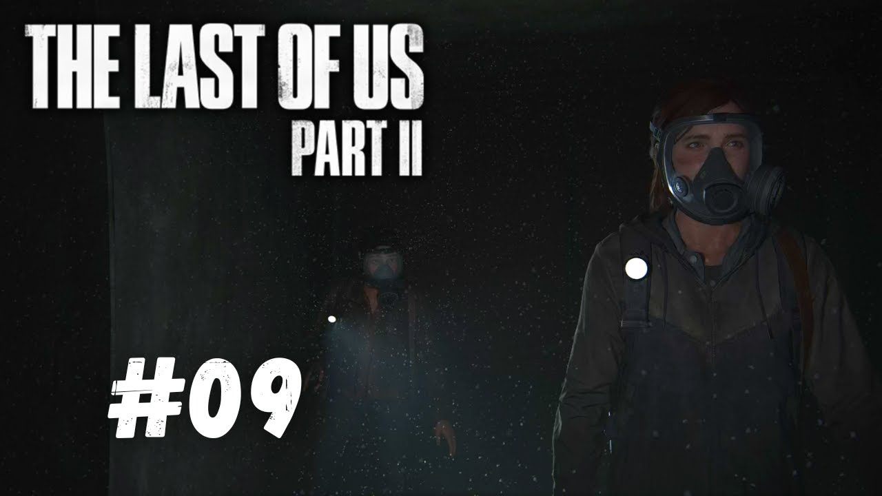 THE LAST OF US Part II #09 - Trôpegos no subterrâneo | Gameplay em ...