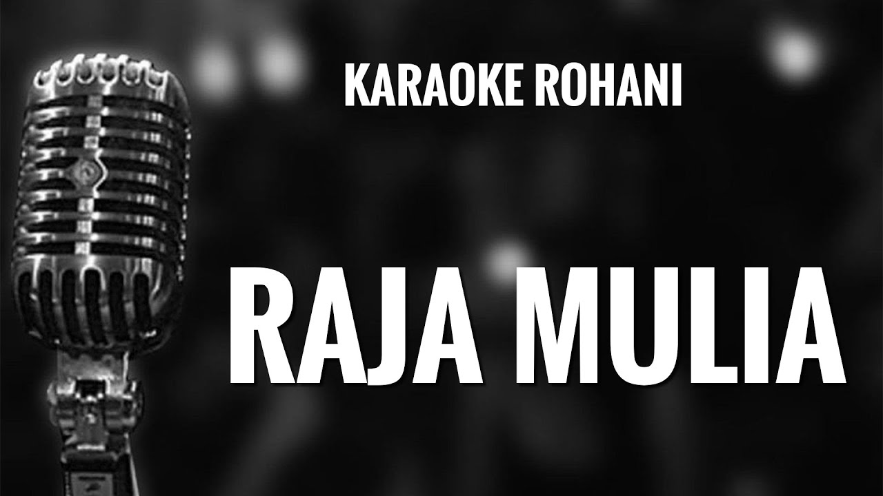 Karaoke Rohani - RAJA MULIA - YouTube