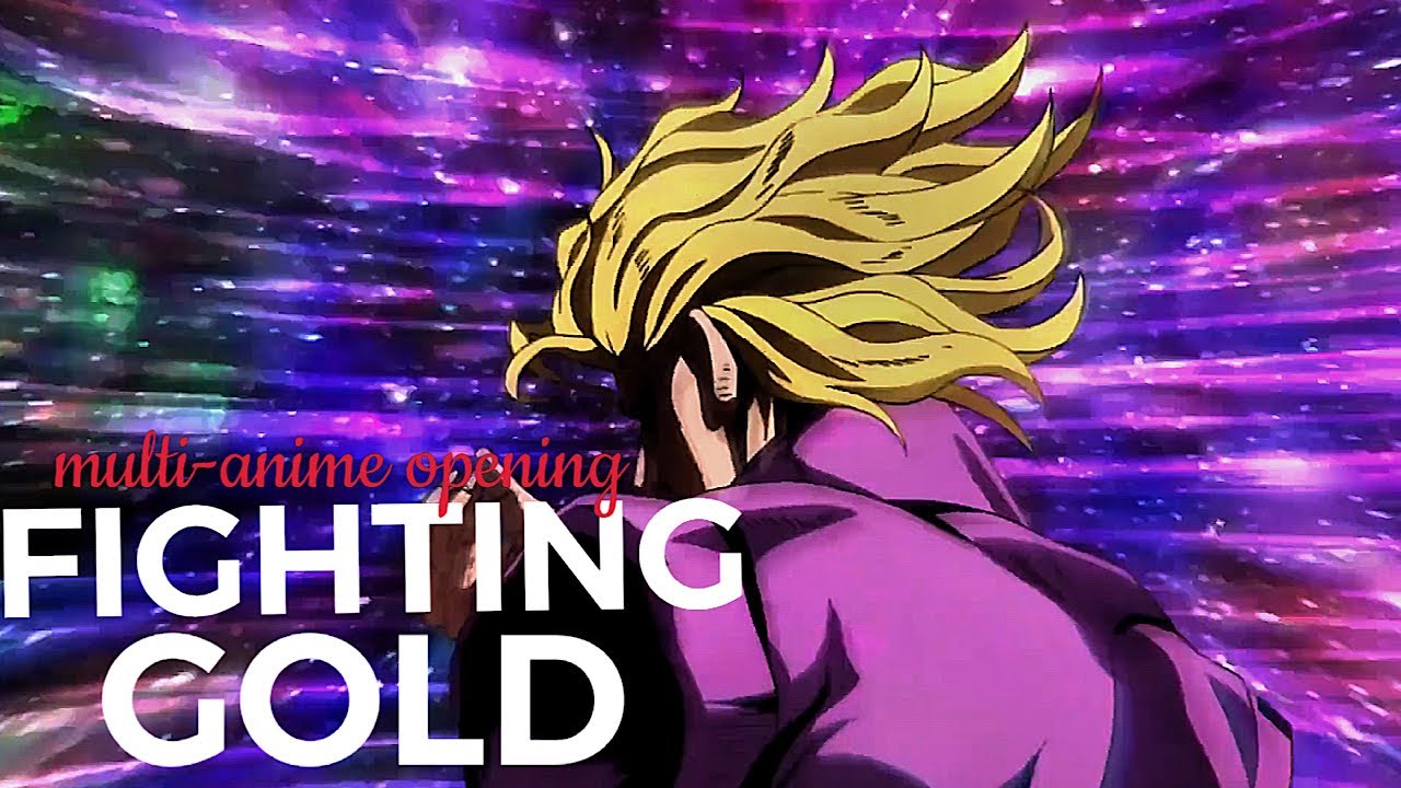 Multi-Anime Opening || Fighting Gold [AMV] - YouTube