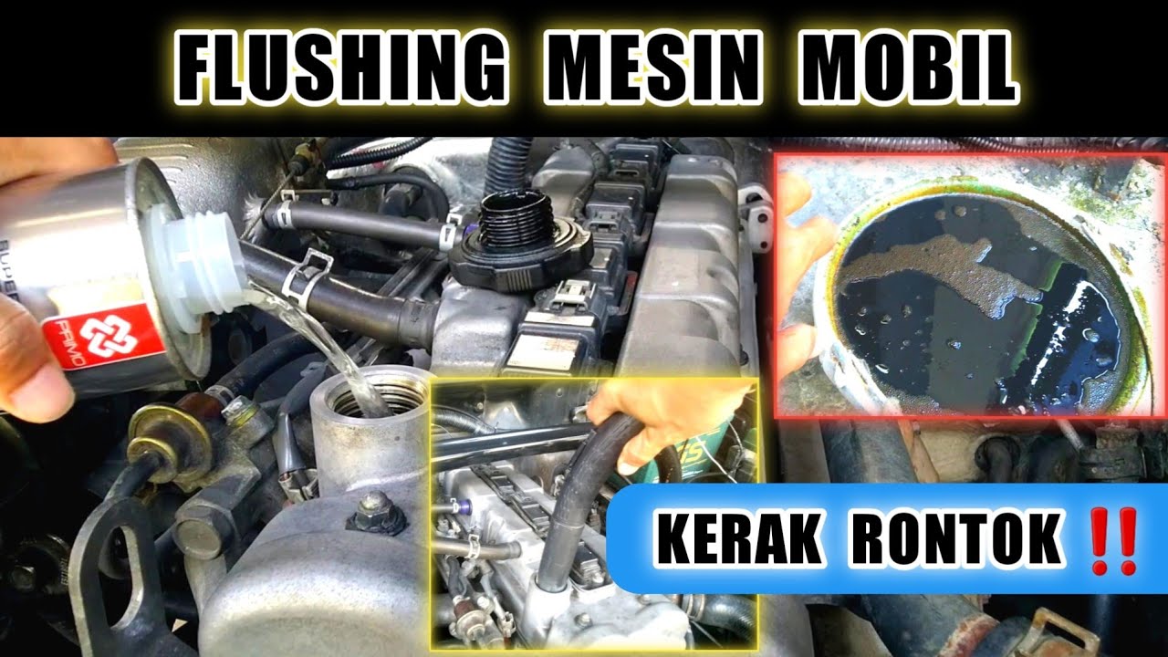 Cara FLUSHING MESIN MOBIL Sendiri KERAK OLI MESIN BERSIH - YouTube