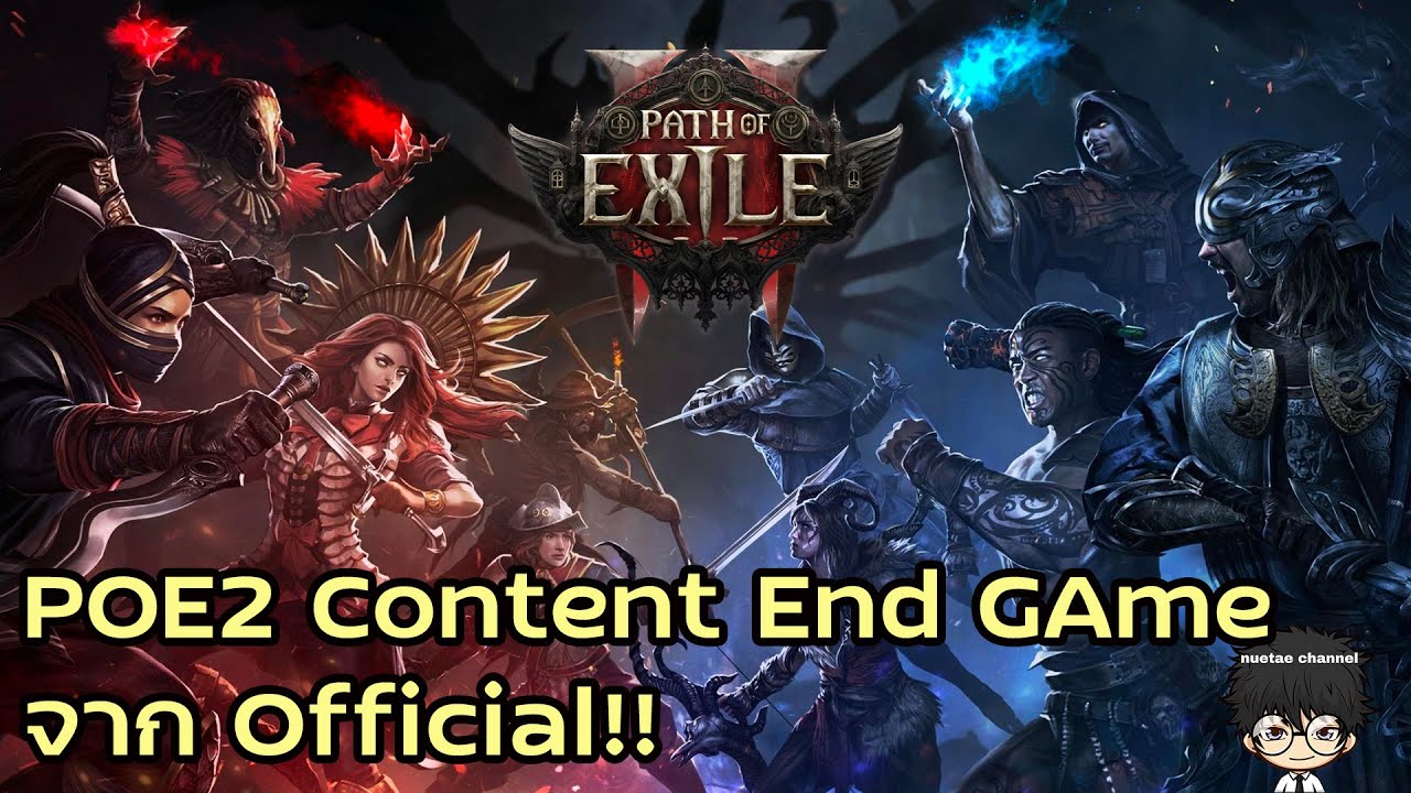 ข้อมูล Content End Game เกม POE2 จาก Official!! Path of Exile 2 - YouTube
