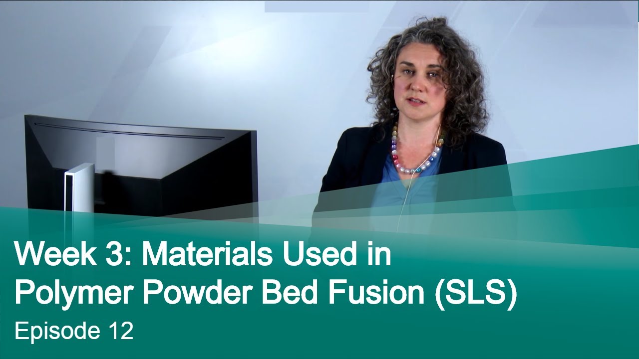 Episode 12: Materials Used in Polymer Powder Bed Fusion (SLS) - YouTube