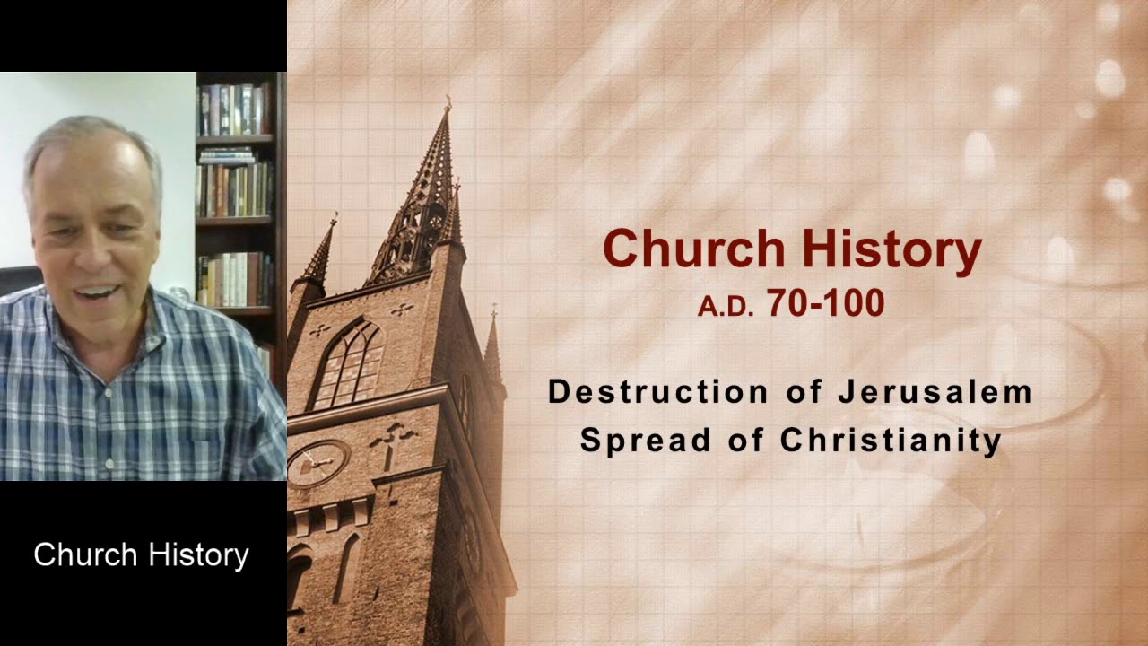 Church History Lesson One AD 70 AD 100 - YouTube
