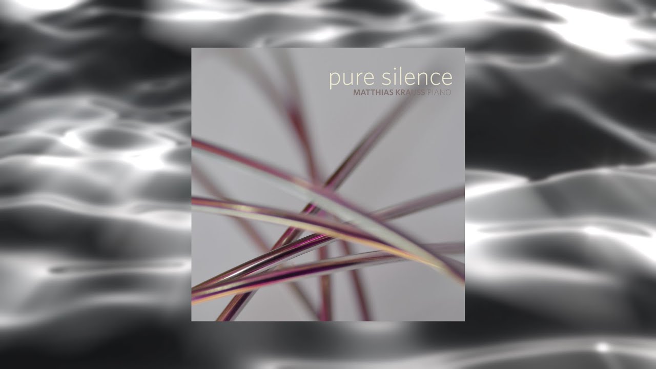 Matthias Krauss - Pure Silence - New Album #breathe #slowdown # ...