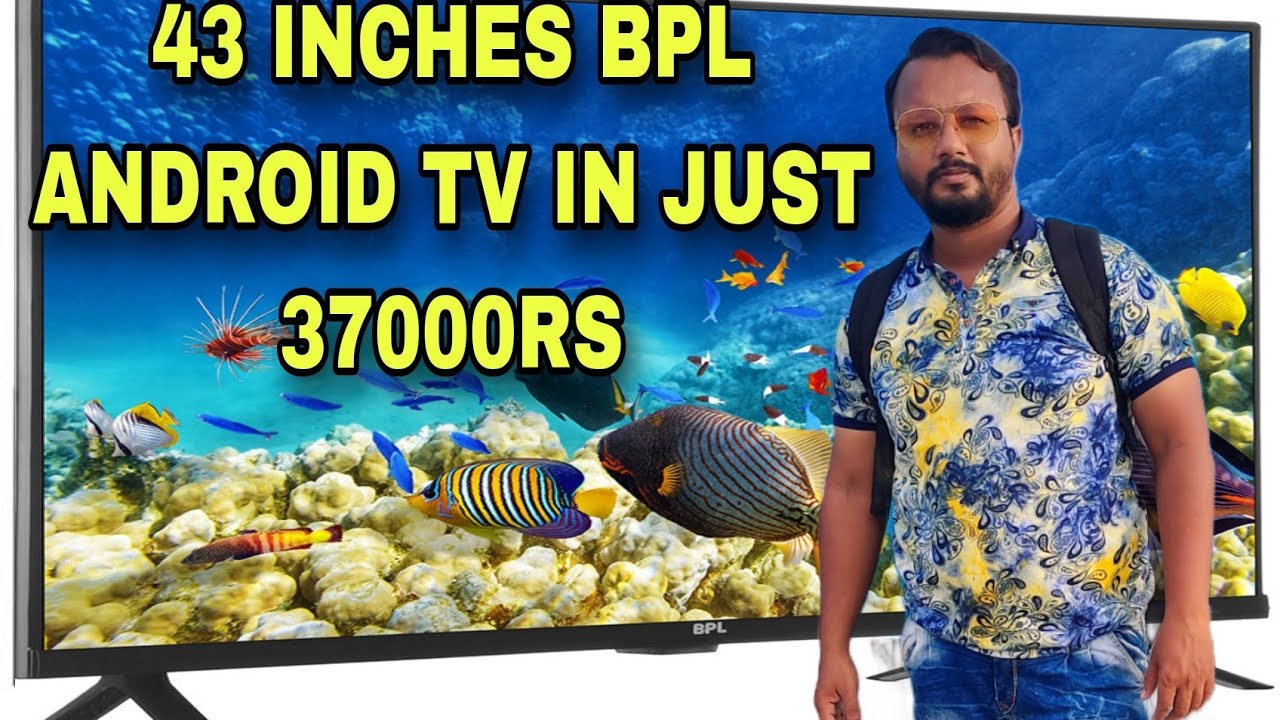 BPL ANDROID 43 INCH TV FIRST REVIEW#azhar's motivation - YouTube