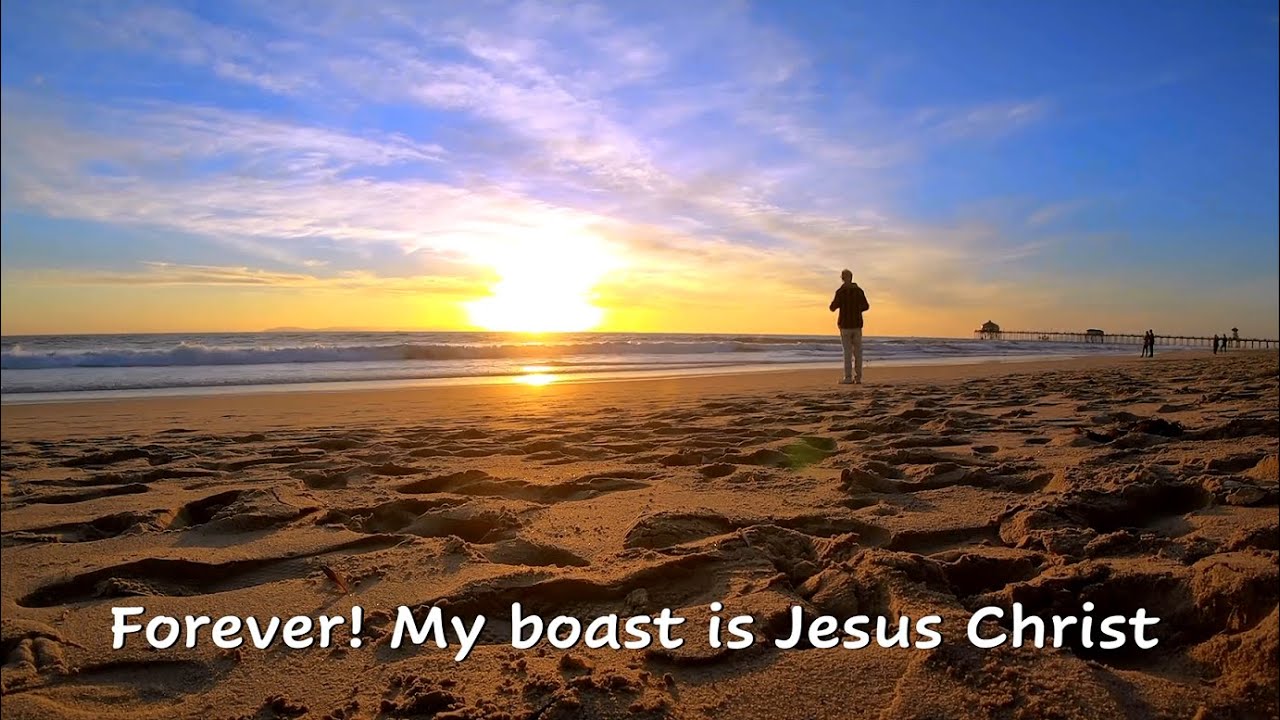 All My Boast Is In Jesus - YouTube