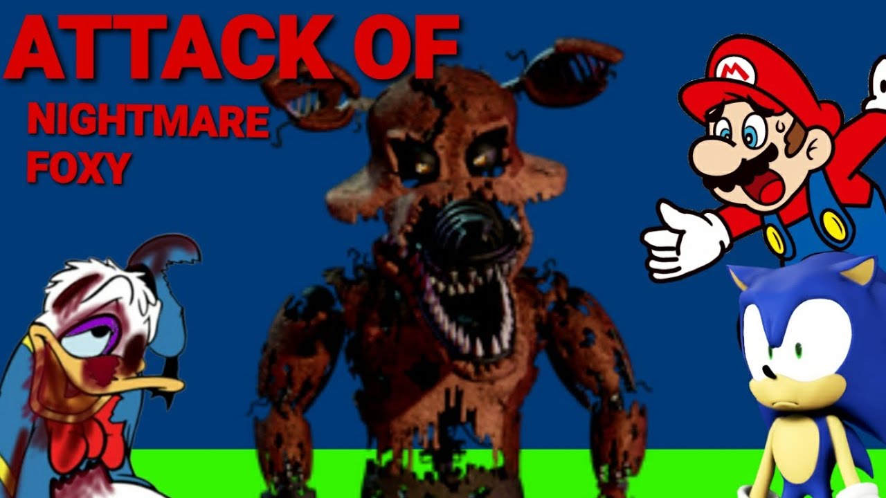 Attack Of Nightmare Foxy (+13) - YouTube