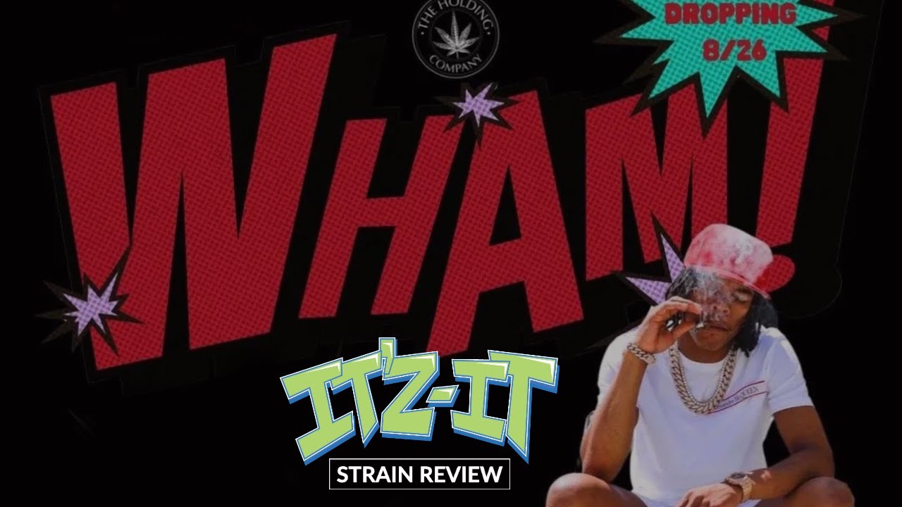 IT’Z-IT WHAM ️ STRAIN REVIEW - YouTube
