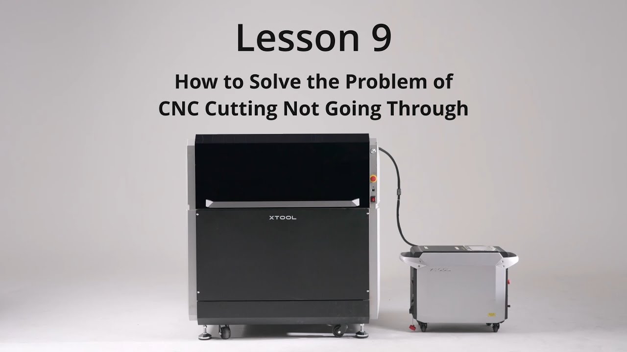 Lesson 9: How to Solve the Problem of CNC Cutting Not Going Through ...