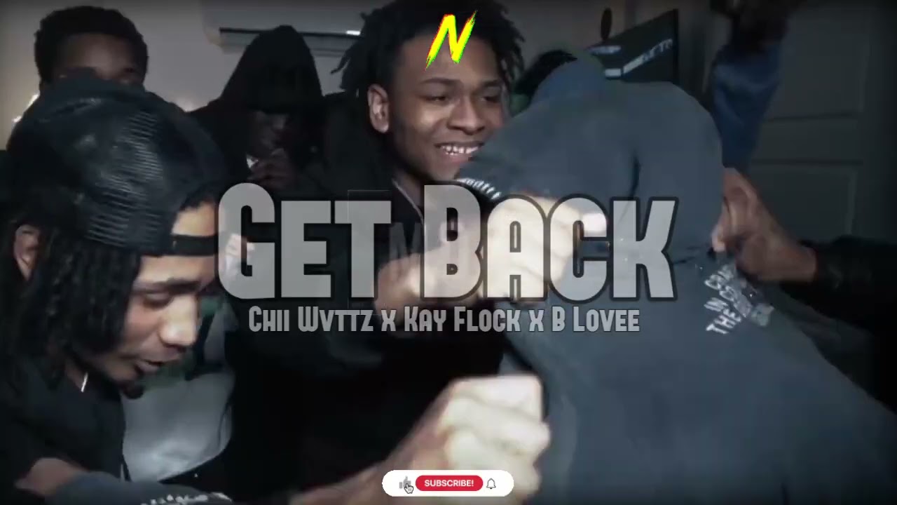 Chii Wvttz x Kay Flock x B Lovee - Get Back (ProdByGlvckXAurora) - YouTube