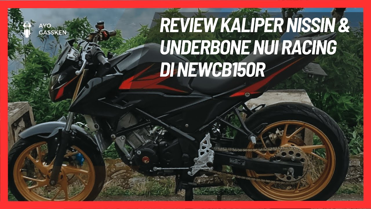 REVIEW !!! Nissin Kaliper & Underbone Nui Racing di NewCB150r - YouTube