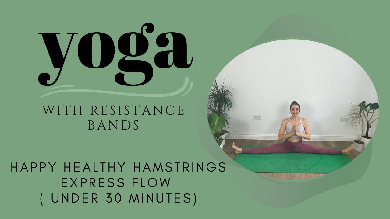 Happy, Healthy Hamstring Express Flow (30 minutes or Less) - YouTube
