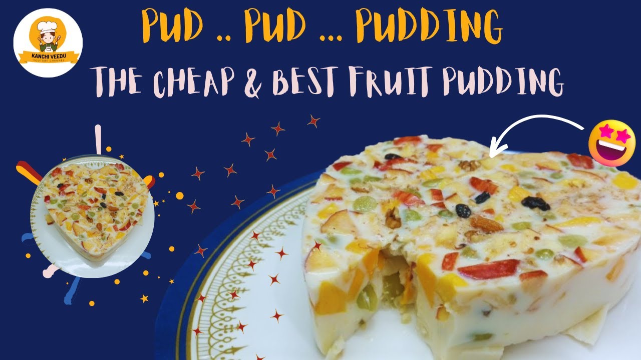 ஒரு தடவை இந்த புட்டிங் செஞ்சு பாருங்க | Milk fruits pudding | Kanchi Veedu - YouTube