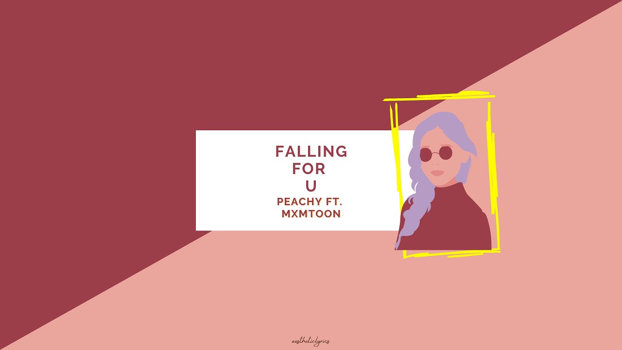 Peachy ft. mxmtoon- Falling for U (Lyrics) - YouTube