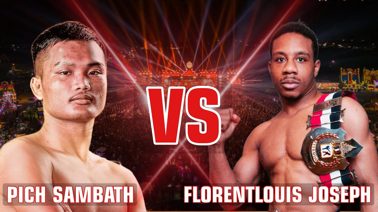 PICH SAMBATH VS FLORENTLOUIS JOSEPH #KUN_KHMER #USA #FRANCE - YouTube