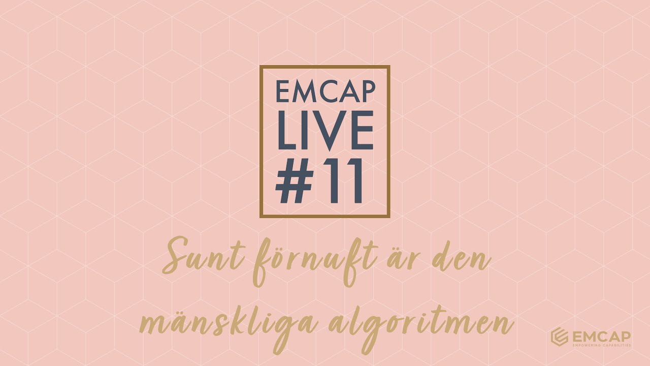 EMCAP Live #11 - Sunt förnuft är den mänskliga algoritmen - YouTube