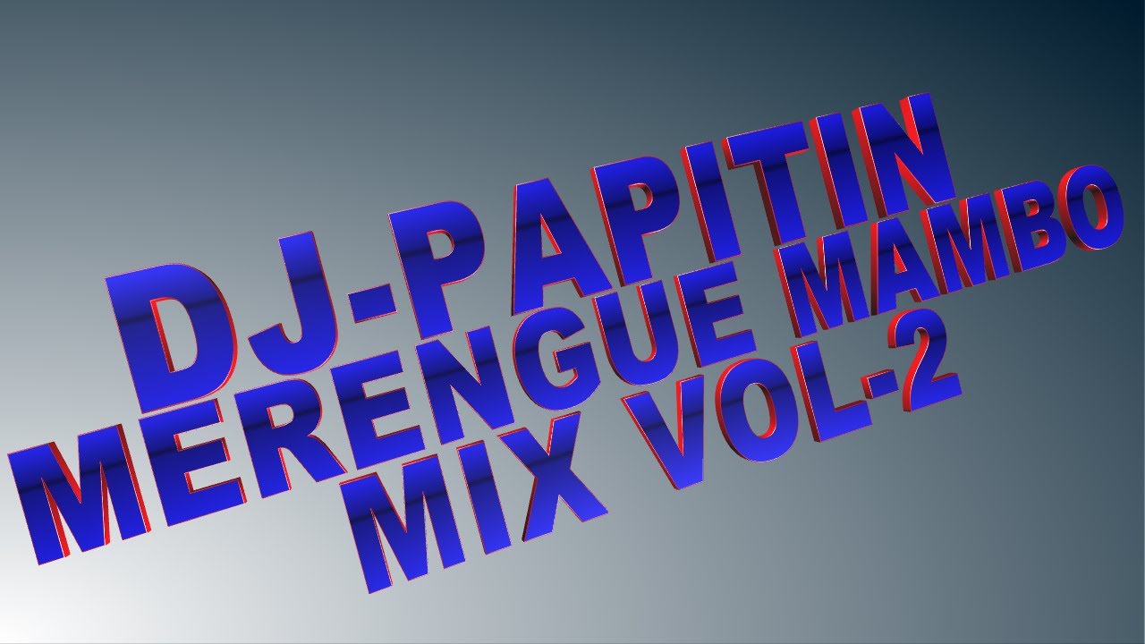 Merengue Mambo Mix - Vol - 2 - YouTube