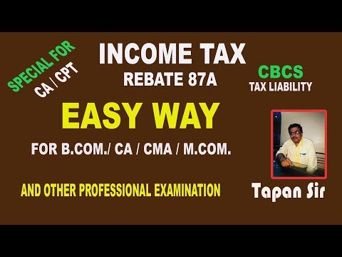 Rebate u/s 87A A.Y 2019-20 II INCOME TAX II TAPAN KR. DATTAII