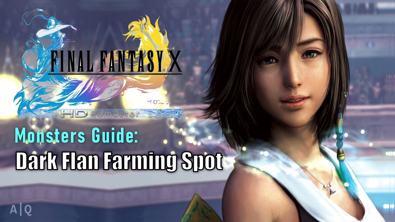 FFX HD Remaster: Monsters Guide - Dark Flan Farming Spot - YouTube