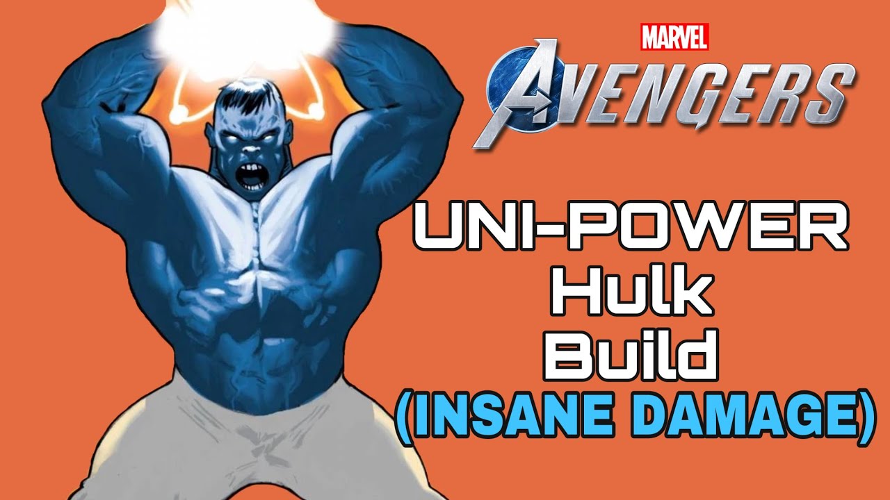 UNI-POWER HULK | BEST HULK BUILD | MARVEL'S AVENGERS - YouTube