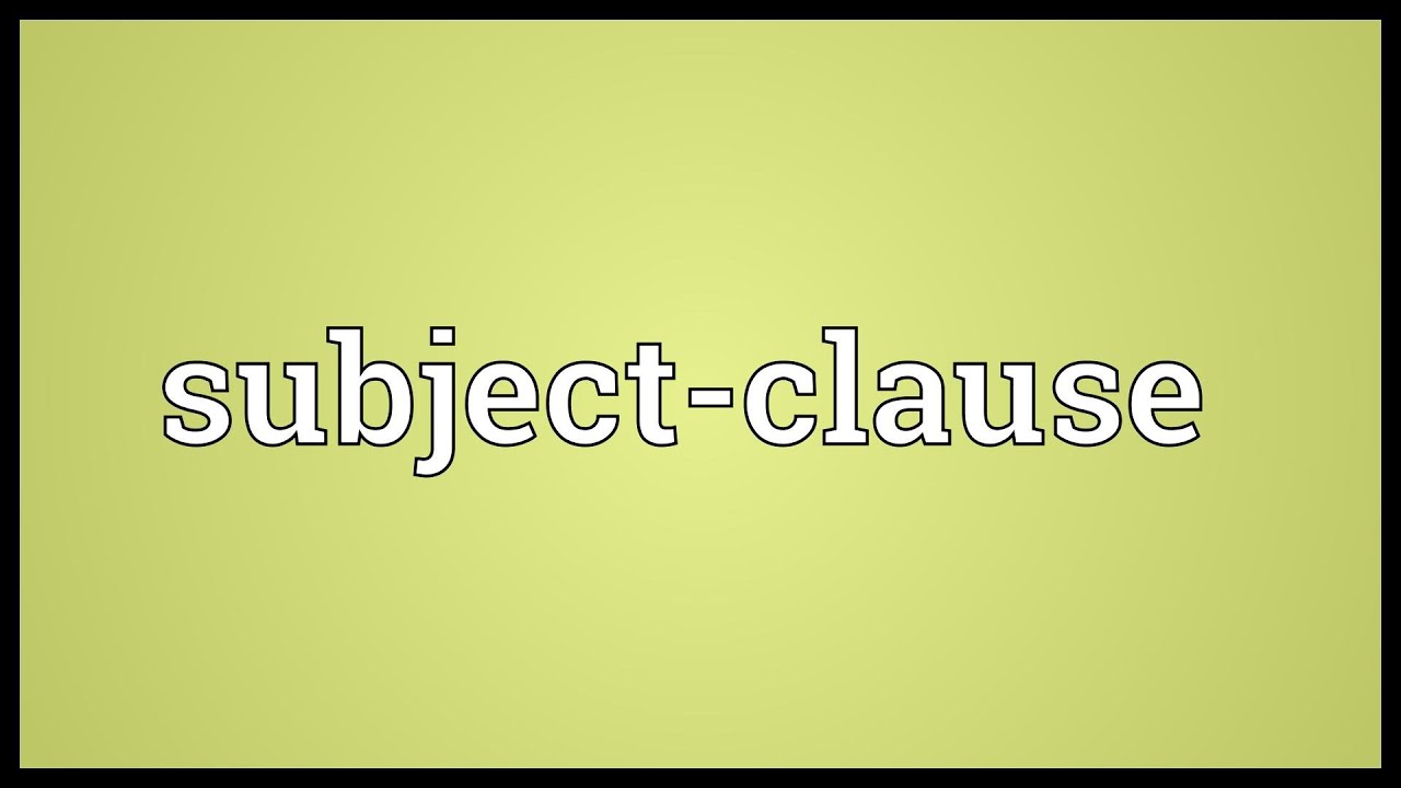 Subject-clause Meaning - YouTube
