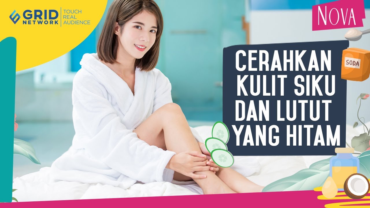 5 Bahan Alami untuk Cerahkan Kulit Siku dan Lutut Hitam - YouTube
