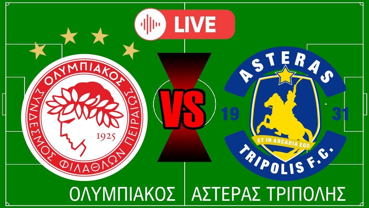 🔴 LIVE ΑΓΩΝΑΣ 🔴 ΟΛΥΜΠΙΑΚΟΣ - ΑΣΤΕΡΑΣ ΤΡΙΠΟΛΗΣ (25/02/2024) # ...
