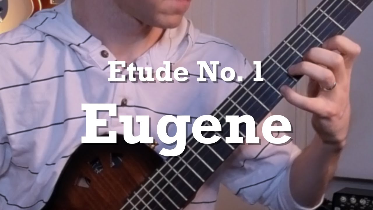 12 Etudes for Solo Guitar | Etude No. 1 - Eugene - YouTube