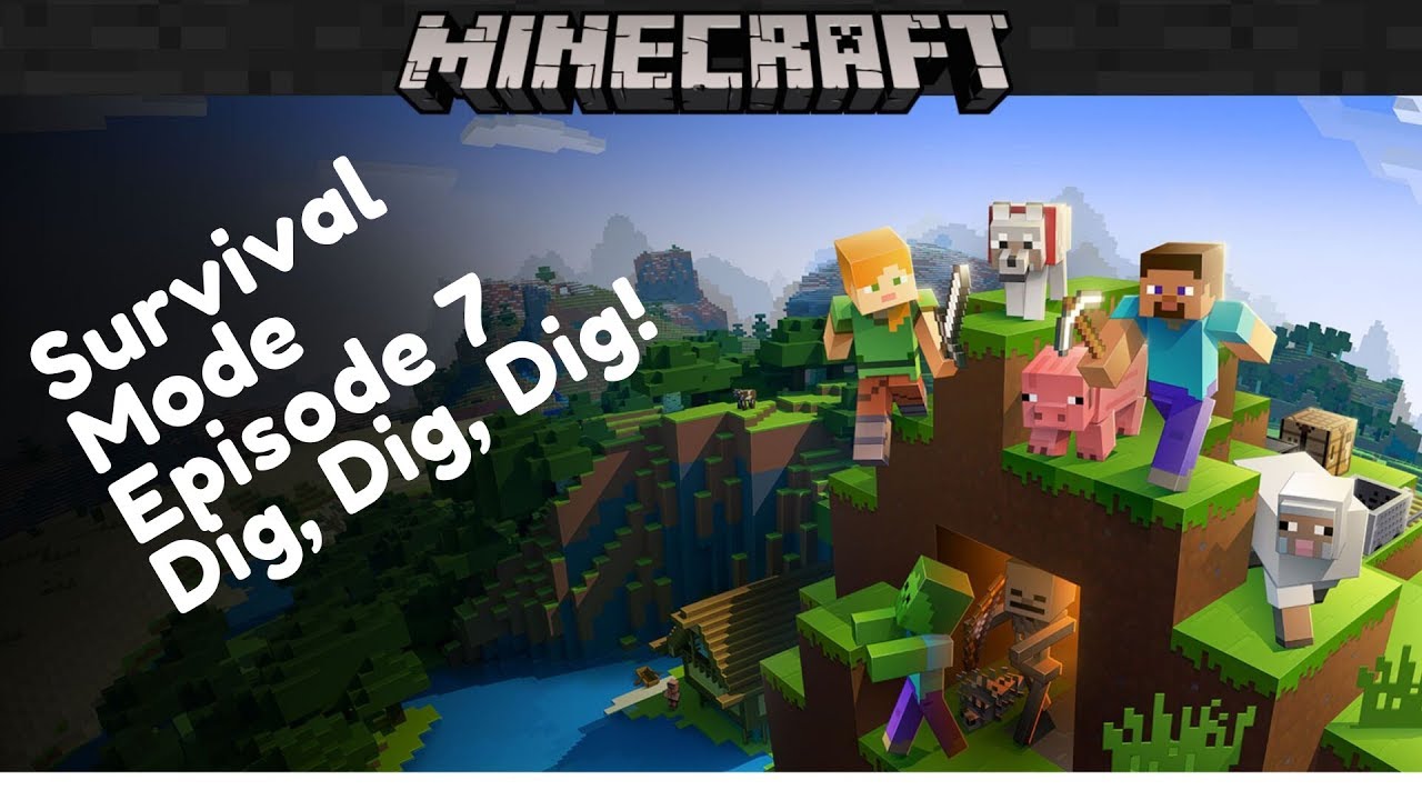 Minecraft Survival Ep. 7 Let's Dig Dig Dig!! - YouTube