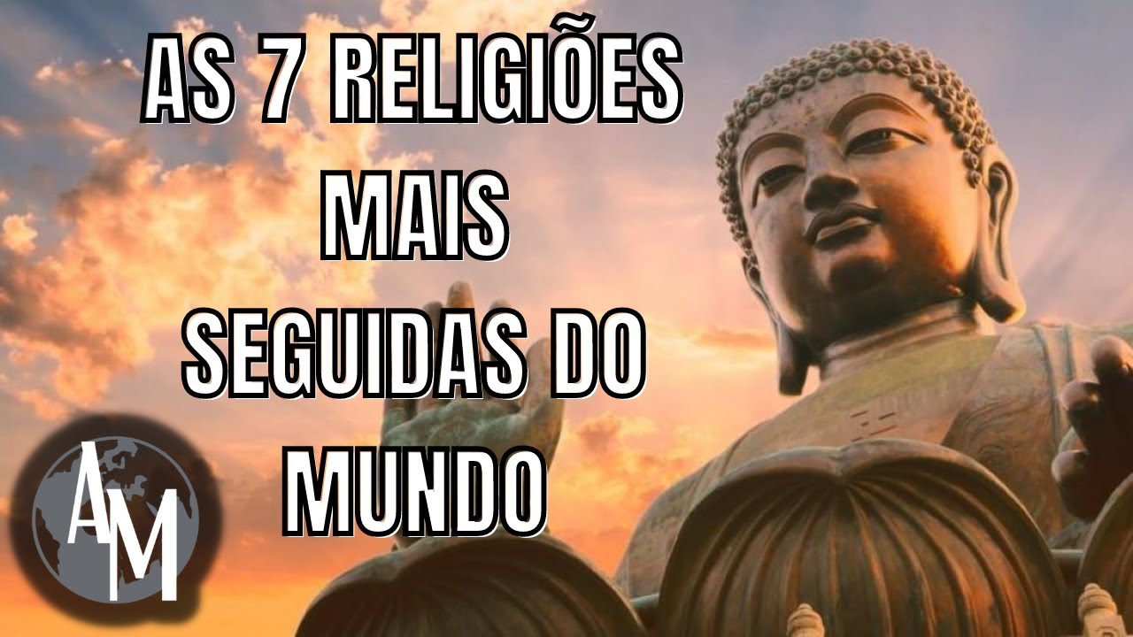 AS 7 MAIORES RELIGIÕES DO MUNDO - YouTube