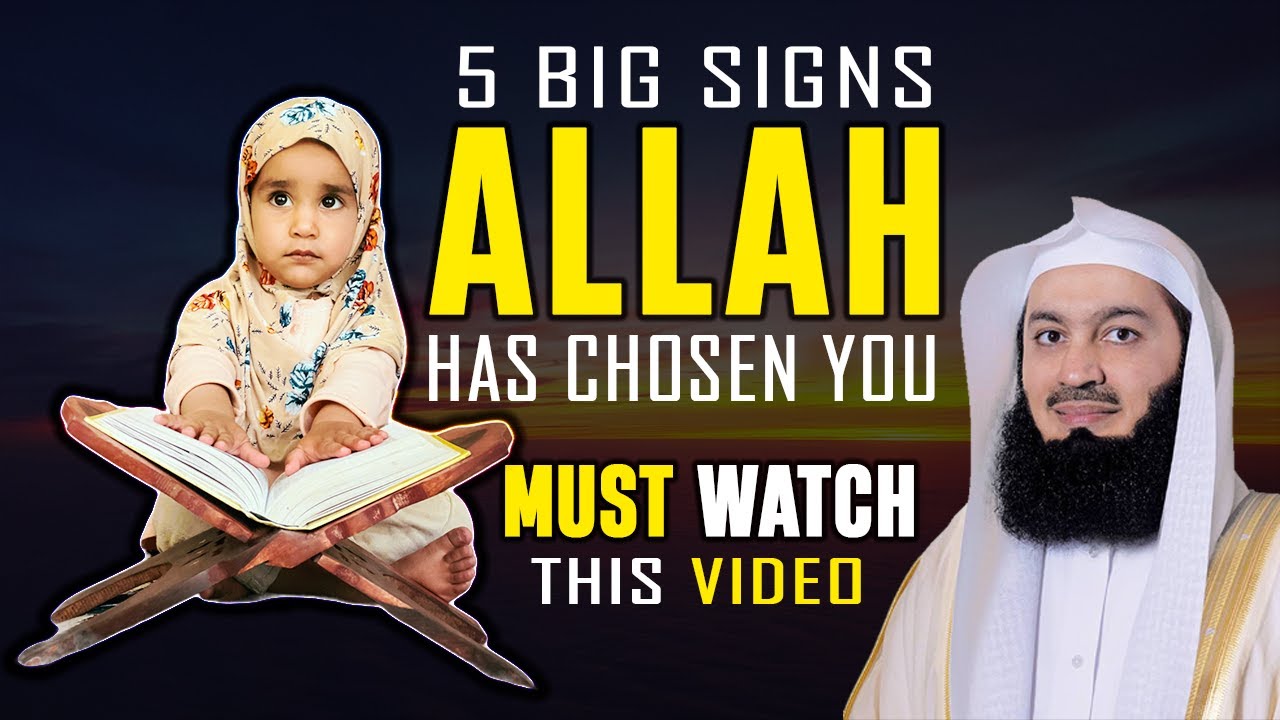 BIG SIGN THAT ALLAH HAS CHOSEN YOU ! | When Allah loves you - Mufti ...