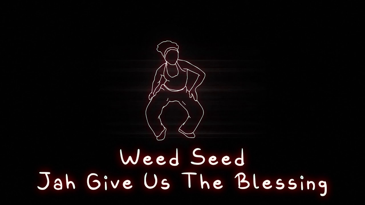 Jah Give Us The Blessing - Weed Seed feat Going It Alone (G.I.A.) - YouTube