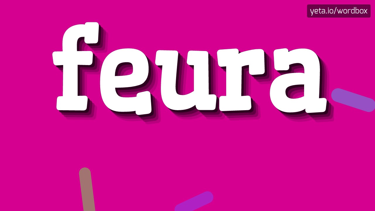 FEURA - HOW TO PRONOUNCE IT!? - YouTube