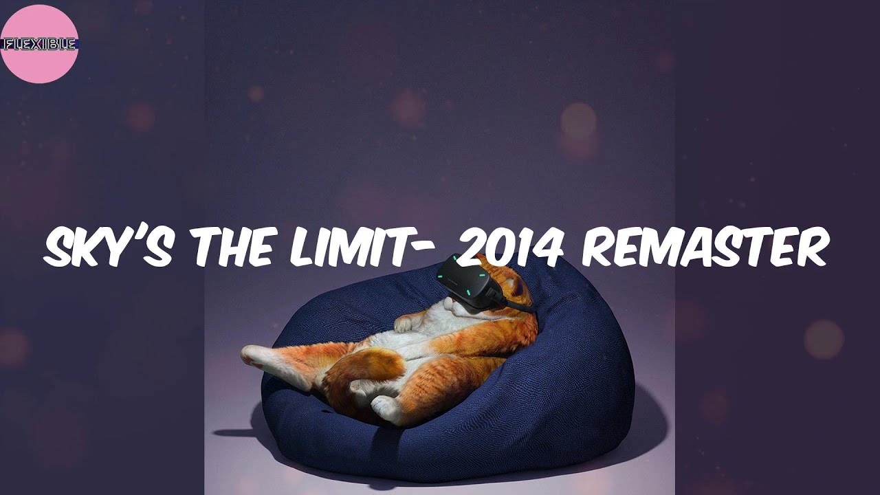 Sky's the Limit- 2014 Remaster (Lyrics) - The Notorious B.I.G. - YouTube