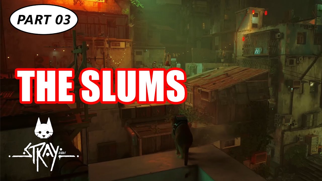 STRAY Walkthrough & Gameplay | Part 3 | The Slums | No Commentary - YouTube