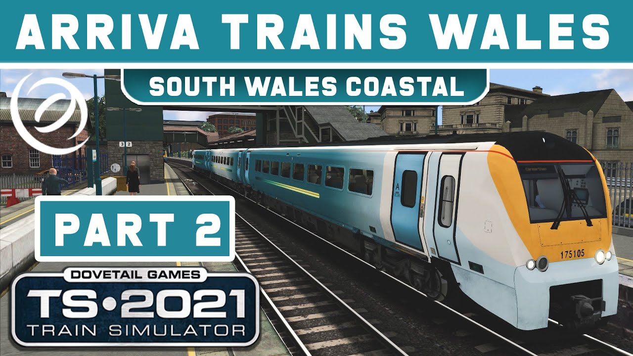 Train Simulator 2021 - South Wales Coastal - Part 2 - Class 175 ...
