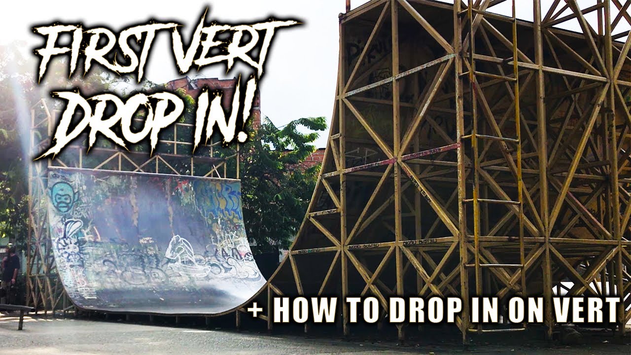 FIRST DROP IN ON VERT!!! + How To Drop In On Vert | Vert Skating ...