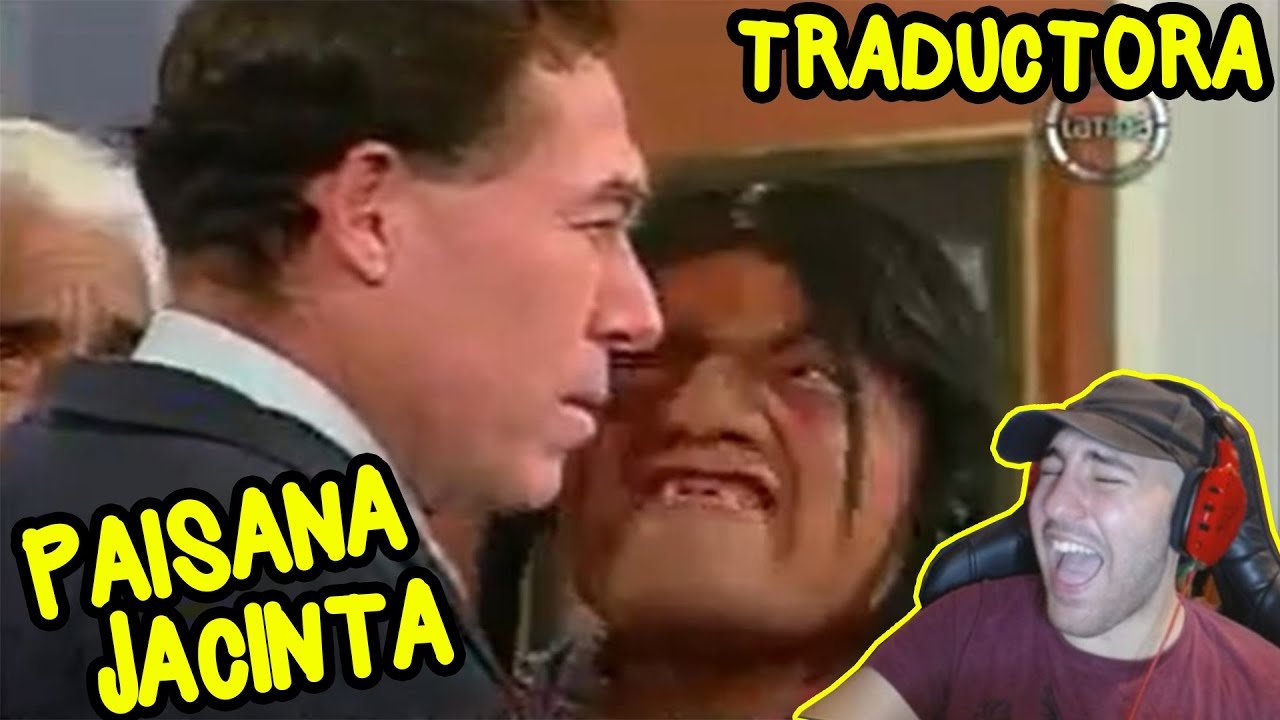 LA PAISANA JACINTA TRADUCTORA 🤣🤣 (REACCIÓN) - YouTube