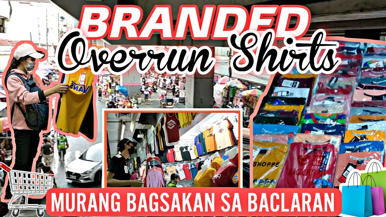 BAGSAKAN NG BRANDED OVERRUN T-SHIRTS SA BACLARAN / MURANG SUPPLIER NG ...
