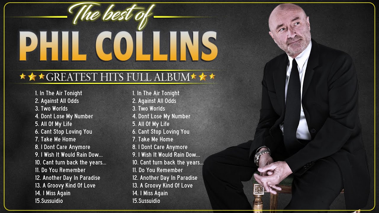 PHIL COLLINS Mix Playlist~ Greatest Hits 2024 Collection Album~ Top 10 ...